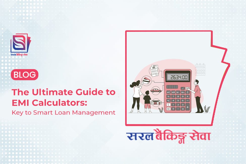 The Ultimate Guide to EMI Calculators: Key to Smart Loan Management